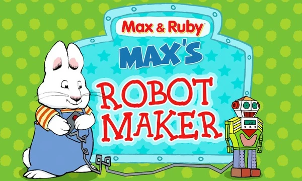 Max & Ruby: Max's Robot Maker | NuMuKi